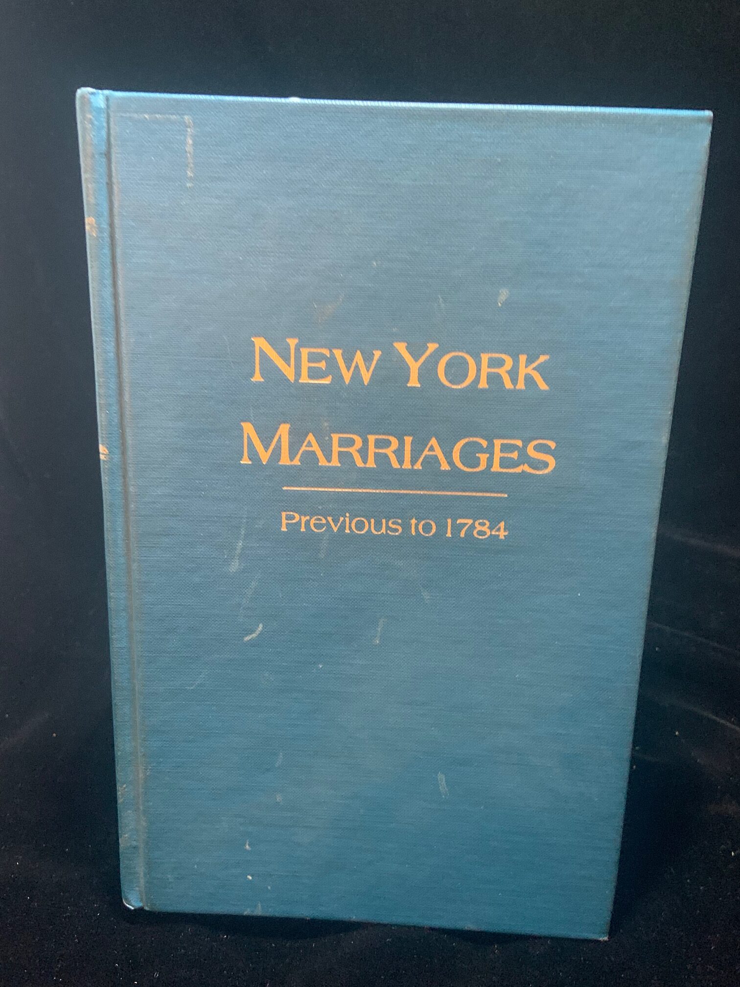 New York Marriages, Previous to 1784 - The Historical Society of ...